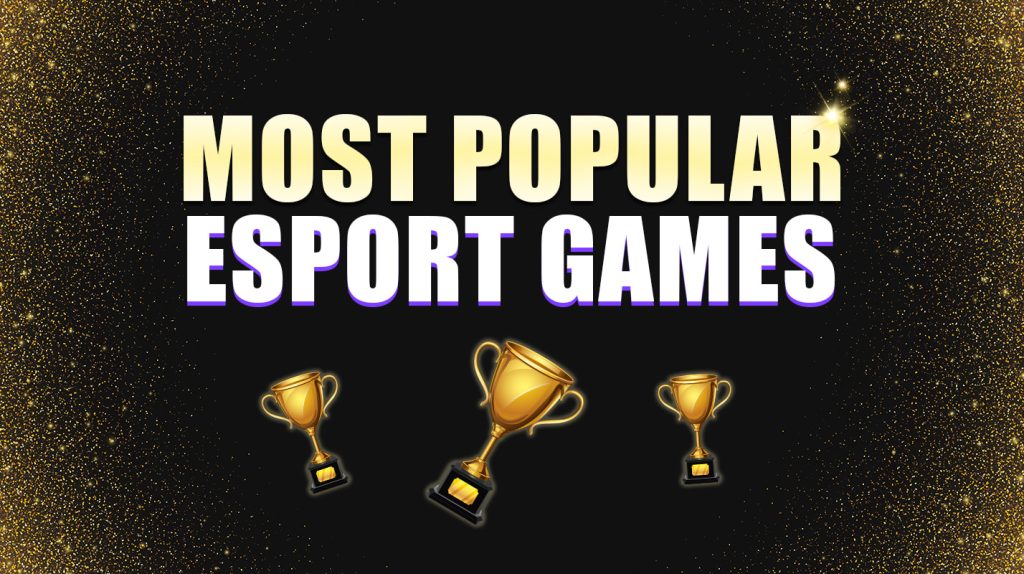 10 Most Popular Esports Games in 2025 — Who’s the Tournament King This ...